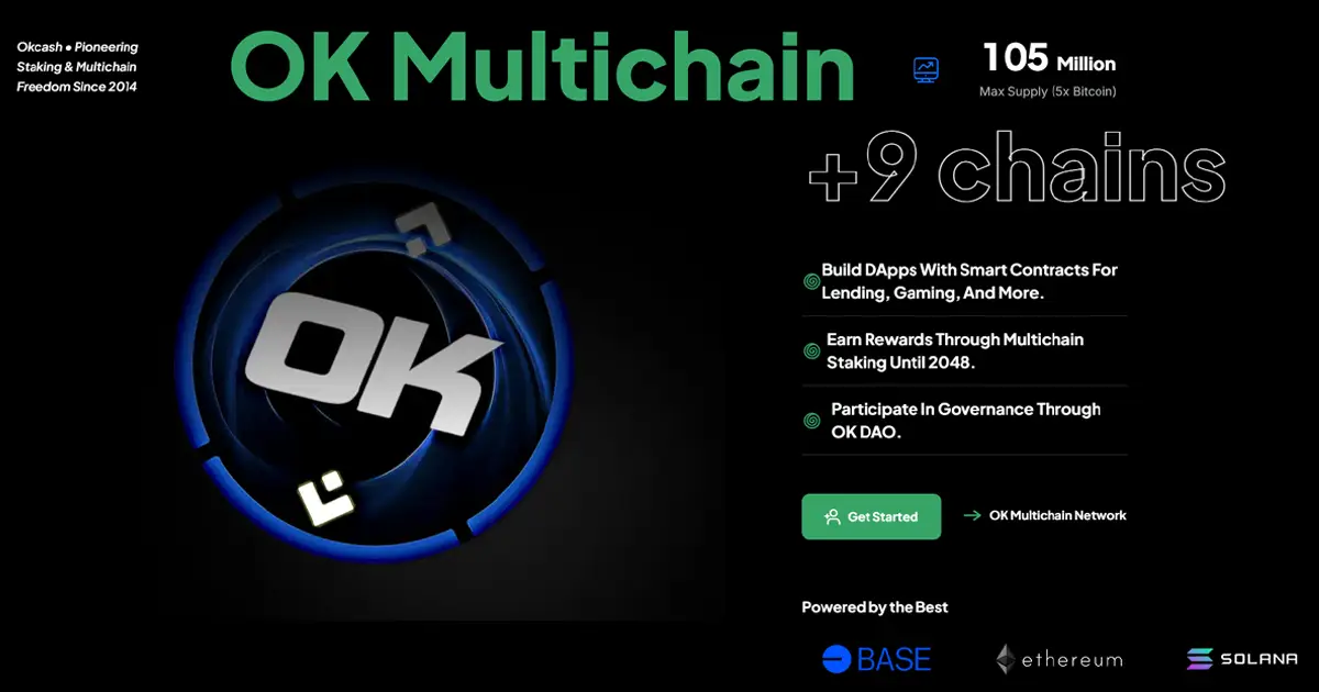 Supported Chains » Okcash ($OK) – The Leading Multichain, Open-Source Digital Cash